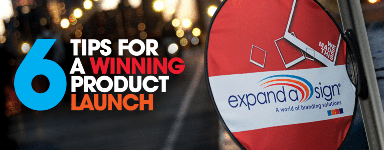 6 Tips for a Winning Product Launch - Expand a Sign
